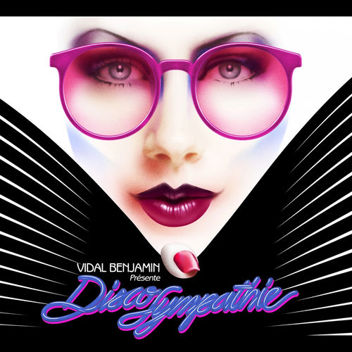 Vidal Benjamin - Vidal Benjamin présente Disco Sympathie : chansons et paroles | Deezer