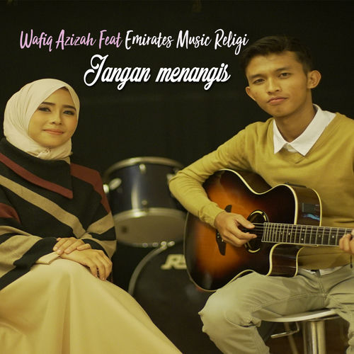 Wafiq Azizah - Jangan Menangis: listen with lyrics | Deezer