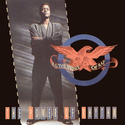 B. G. the Prince of Rap - The Power of Rhythm: lyrics and songs | Deezer