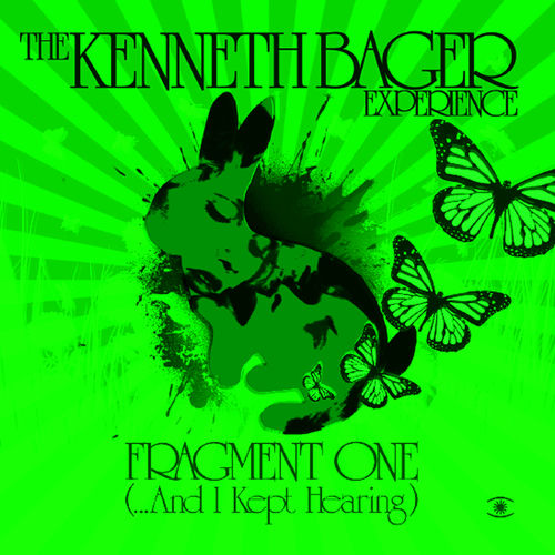 The Kenneth Bager Experience - Fragment 1 - ...And I Kept Hearing (EP ...
