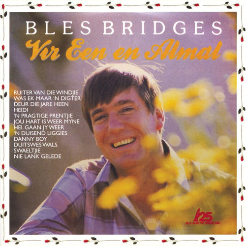 Bles Bridges - Nie Lank Gelede: listen with lyrics | Deezer