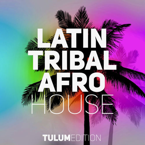 Varios Artistas - Latin Tribal Afro House Tulum Edition: letras de ...