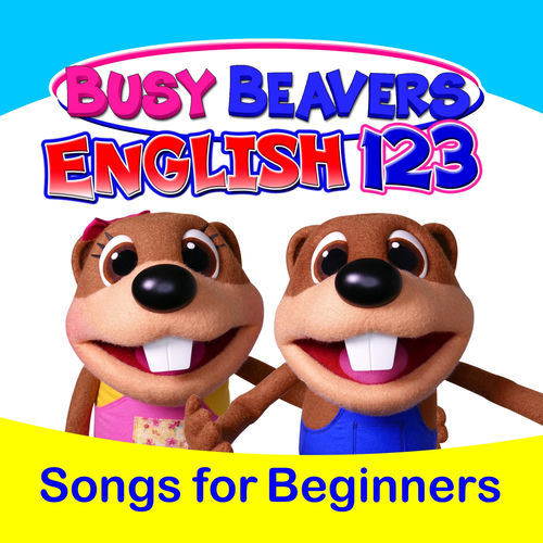 Busy Beavers - English 123 Songs for Beginners: lyrics and songs | Deezer