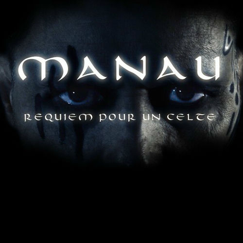 Requiem pour un celte - Manau | Deezer