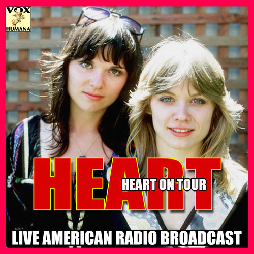 Heart - Heart on Tour (Live): letras e músicas | Deezer