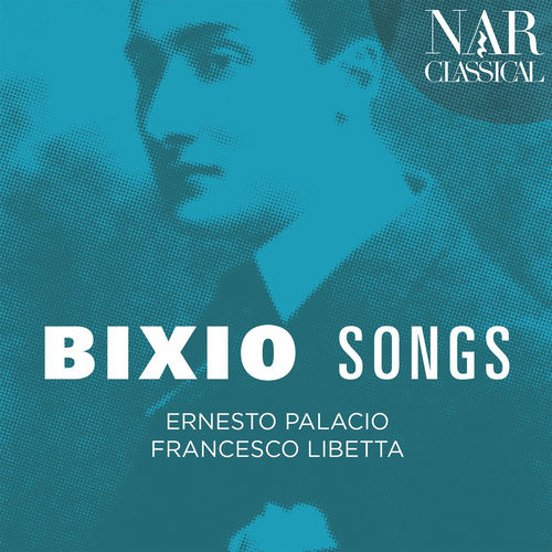 Ernesto Palacio - Bixio Songs: letras de canciones | Deezer