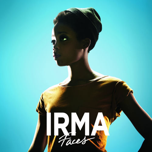 Irma - Faces: lyrics and songs | Deezer