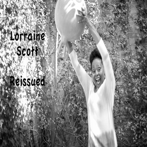 Lorraine Scott - Reissued: 歌詞と曲 | Deezer