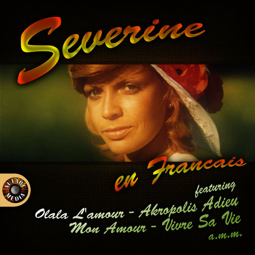Severine - Severine en Français: lyrics and songs | Deezer