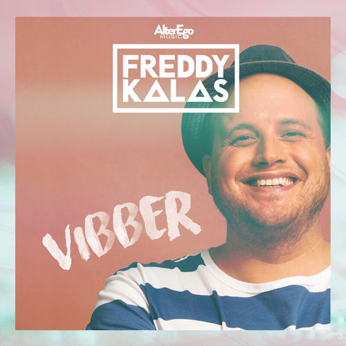 Freddy Kalas - Vibber: letras de canciones | Deezer
