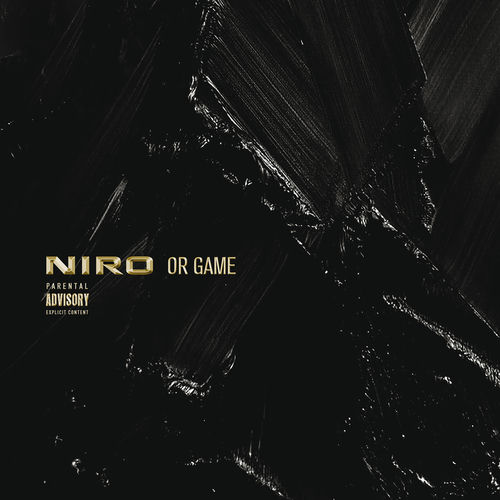 Niro - Or Game: lyrics and songs | Deezer