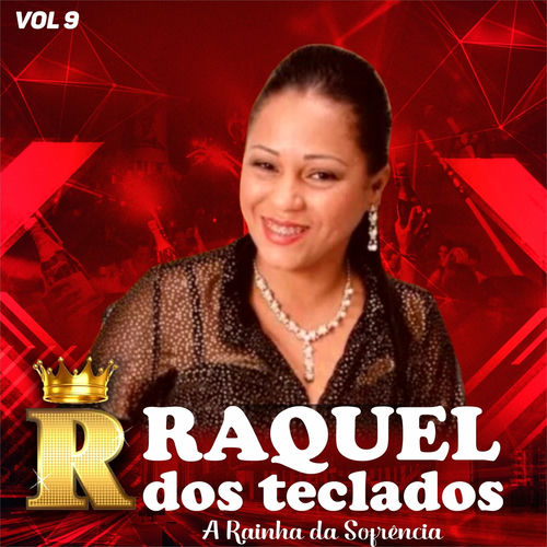 Raquel dos Teclados - Vol. 9: letras e músicas | Deezer