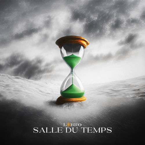 Lybro - Salle du temps : chansons et paroles | Deezer