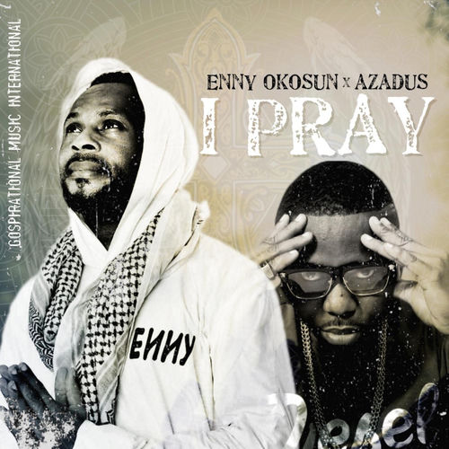 Enny Okosun - I Pray: lyrics and songs | Deezer
