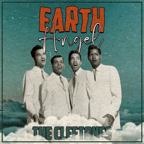 The Cleftones - Earth Angel: letras e músicas | Deezer