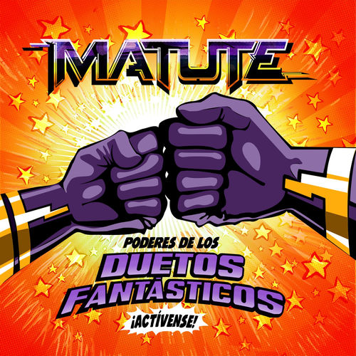 Matute - Poderes De Los Duetos Fantásticos ¡Actívense!: letras de ...