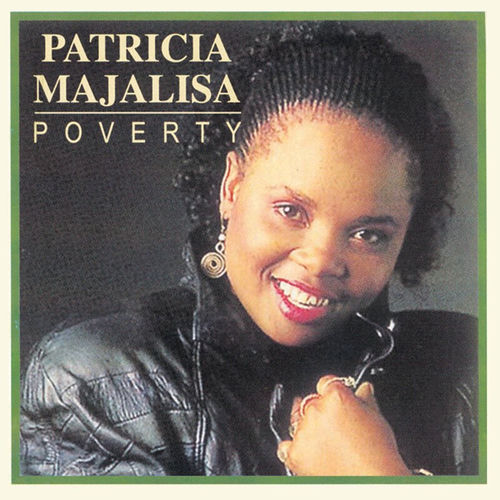 Patricia Majalisa - Poverty: lyrics and songs | Deezer