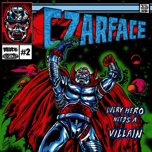 CZARFACE - Every Hero Needs a Villain: letras e músicas | Deezer