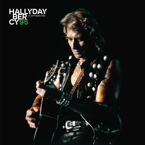 Bercy 95 (Live) - Johnny Hallyday | Deezer