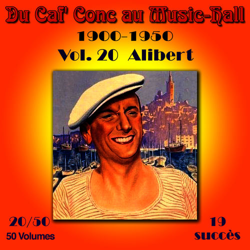 Du Caf' Conc au Music-Hall (1900-1950) en 50 volumes - Vol. 20/50 ...