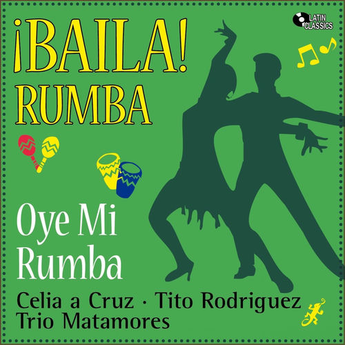 Vários intérpretes - Oye Mi Rumba (Baila! Rumba): letras e músicas | Deezer