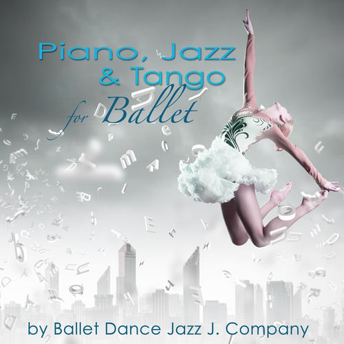 Ballet Dance Jazz J. Company & ballet music & Romantic Piano - Piano ...
