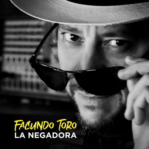 Facundo Toro nuevo álbum - La Negadora: canciones y letras | Deezer