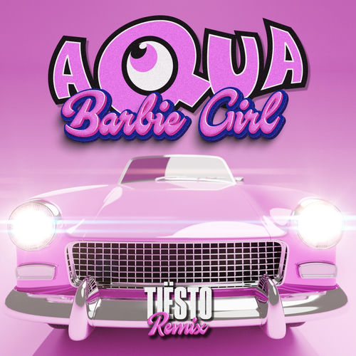 Aqua - Barbie Girl (Tiësto Remix) : chansons et paroles | Deezer