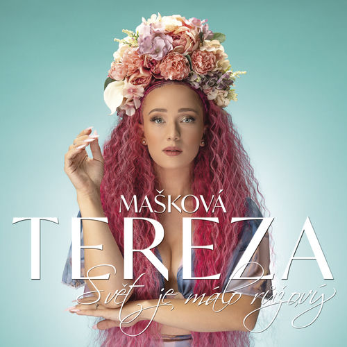 Tereza Maskova - Svět je málo růžový: slová a skladby | Deezer