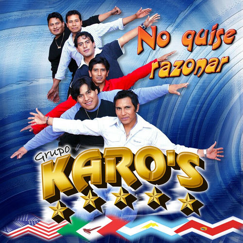 Grupo Karo's - No Quise Razonar: letras de canciones | Deezer
