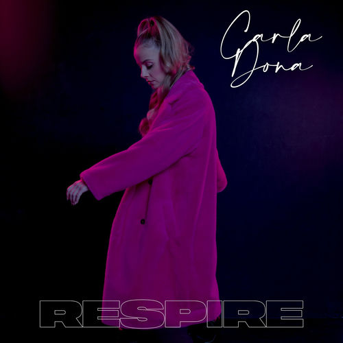 Carla Dona - Respire : chansons et paroles | Deezer