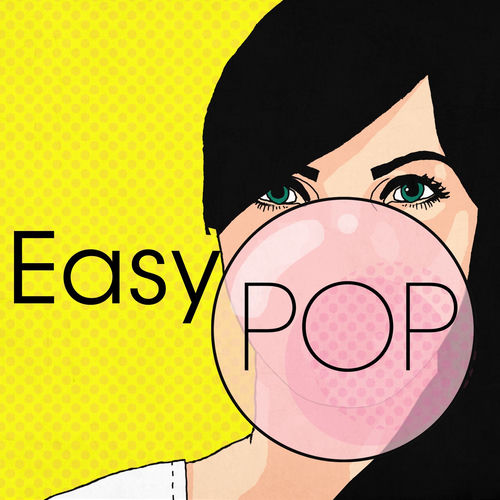 Various Artists - Easy Pop: lyrics and songs | Deezer