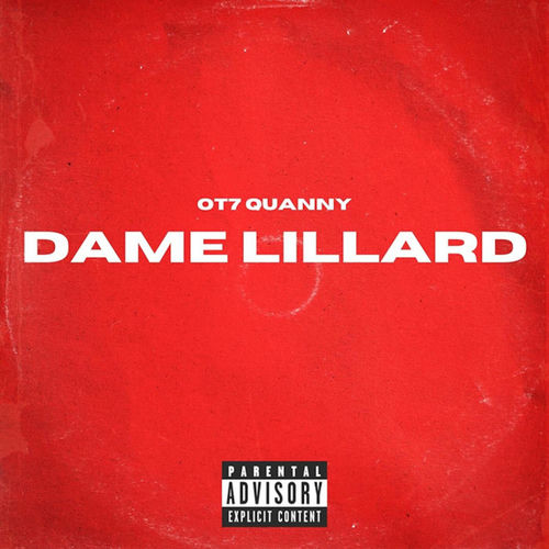 OT7 Quanny - Dame Lillard: listen with lyrics | Deezer
