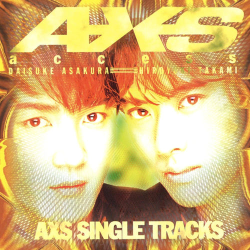 Access - AXS Single Tracks: lyrics and songs | Deezer