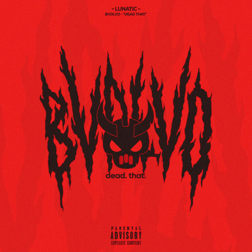 BvdLvd - DEAD THAT: letras e músicas | Deezer