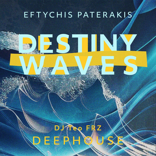 Eftychis Paterakis - Destiny Waves (Deephouse Remix): letras e músicas ...