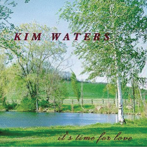 Kim Waters - It's Time For Love: lyrics and songs | Deezer
