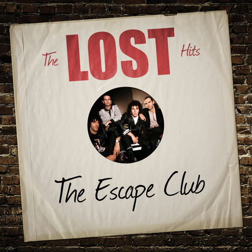 The Escape Club - The Lost Hits: letras de canciones | Deezer