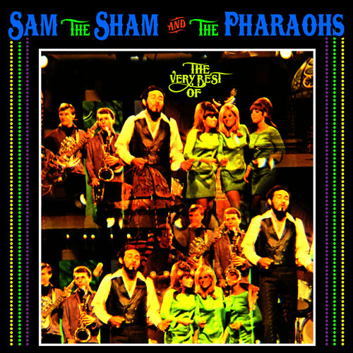 Sam the Sham & The Pharaohs - The Very Best Of: letras e músicas | Deezer