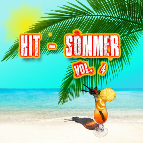 Verschiedene Interpreten - Hit-Sommer, Vol. 4: Songtexte und Songs | Deezer