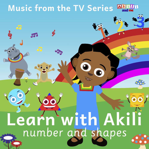 Akili and Me - Learn with Akili: Numbers and Shapes: lyrics and songs ...