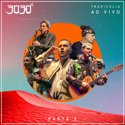 3030 - Tropicalia, Pt. 2 (AO VIVO): letras e músicas | Deezer