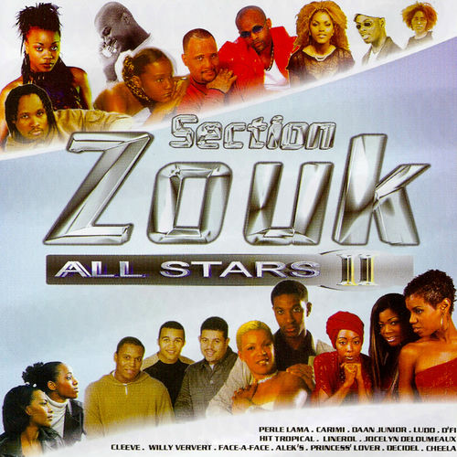 Various Artists - Section Zouk All Stars, Vol. 2 : chansons et paroles | Deezer