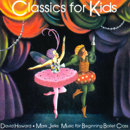 David Howard - Classics for Kids - Music for Beginning Ballet Class ...