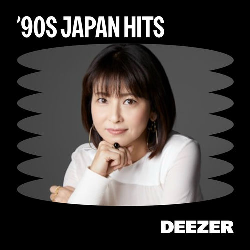 90s Japan Hits playlist | Listen on Deezer