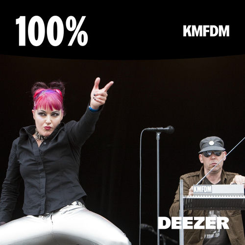 100% KMFDM playlist | Listen on Deezer
