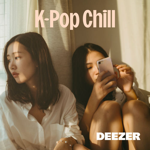 K-Pop Chill playlist | Listen on Deezer