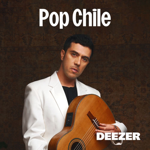 Pop Chile playlist | Listen on Deezer