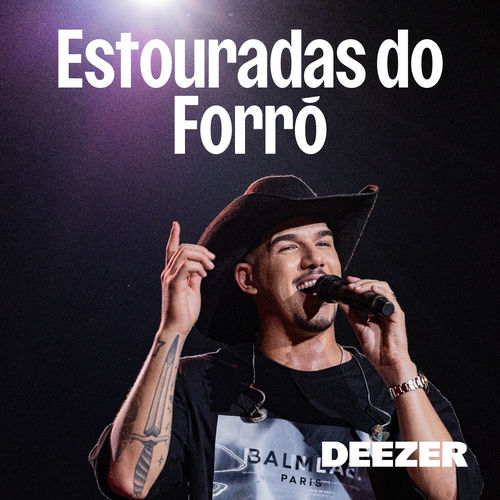 Playlist Estouradas do Forró | Ouvir na Deezer