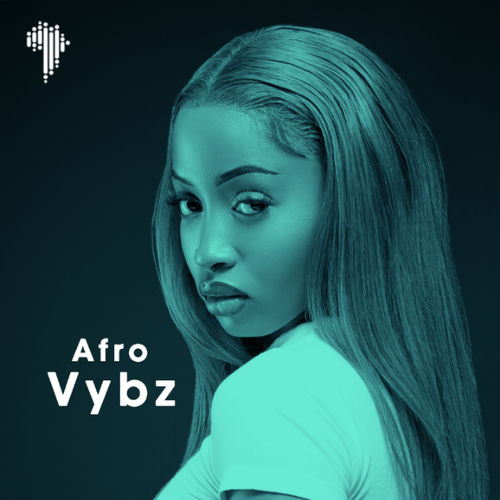 Afro Vybz playlist | Listen on Deezer